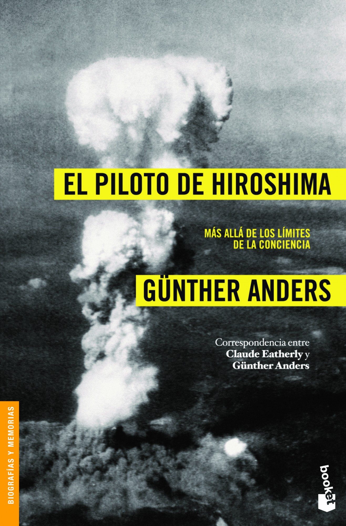 «El piloto de Hiroshima: Más allá de los límites de la conciencia ...